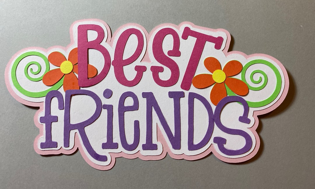 Best Friends Scrapbook Die Cut Title, Layered Embellishment - Etsy