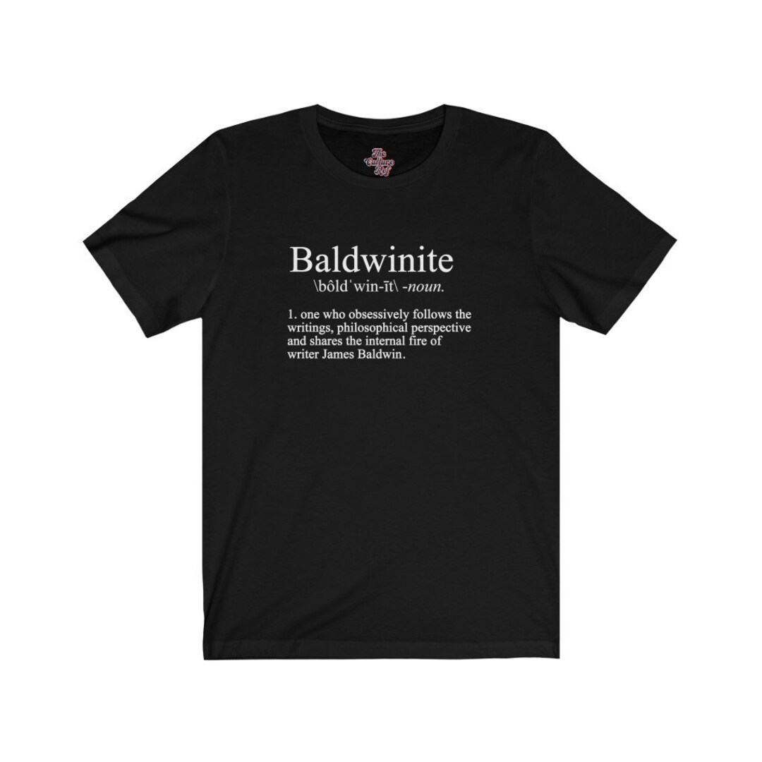 Baldwinite - James Baldwin Definition Writer Black History T-shirt ...