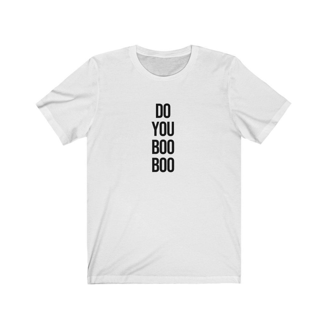 Do You Boo Boo T-shirt - Etsy