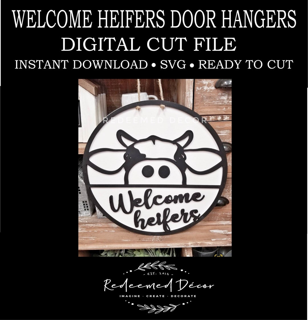 Welcome Heifers Door Hanger Western Cow SVG File Digital Cut File Laser ...