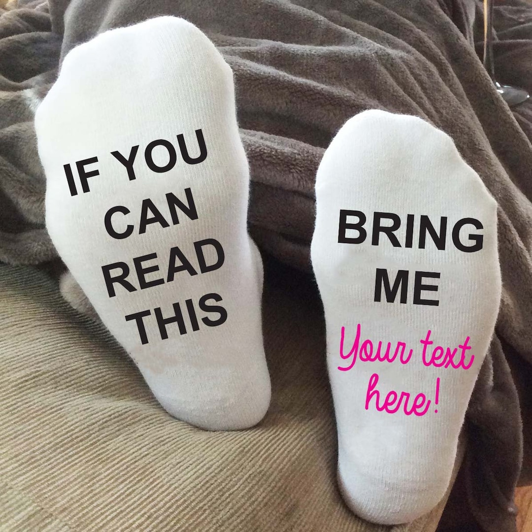 Custom Printed Socks, If You Can Read This With YOUR Custom Text ...