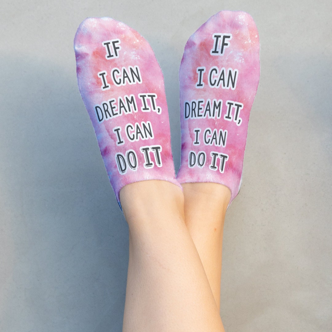 Motivational Socks, If I Can Dream It, Self Love Gift - Etsy