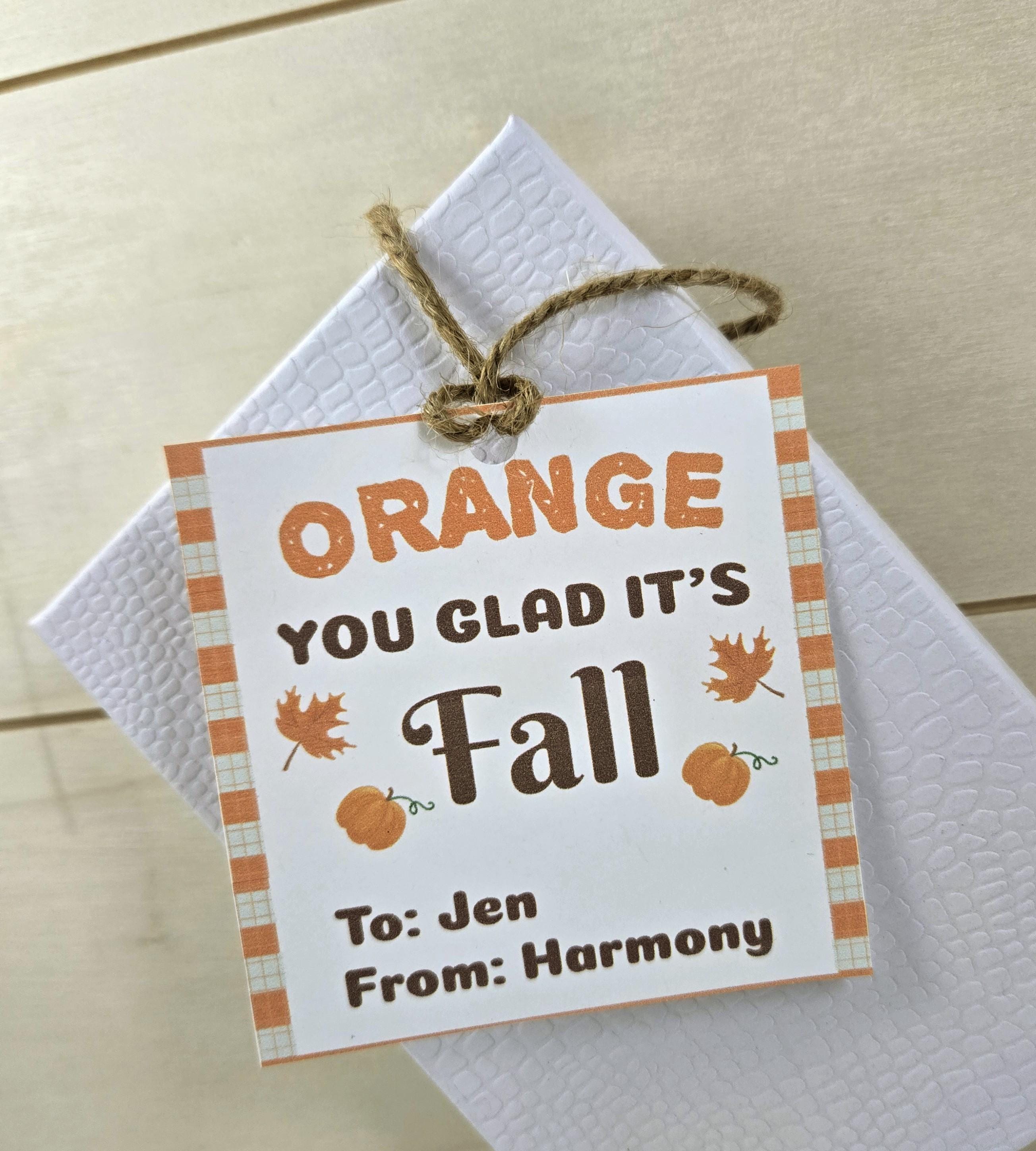 Digital Gift Tag, Fall Gift Tag, Orange You Glad It's Fall Note Tag ...