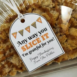 Digital Gift Tag, THANKSGIVING Gift Tag, Any Way You Slice It I'm ...