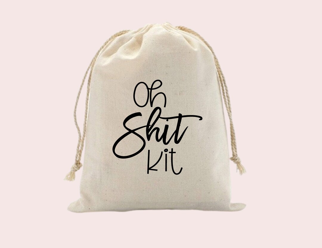 Oh Shit Kit Favor Bags | Bachelorette Hangover Recovery, Muslin Cotton ...