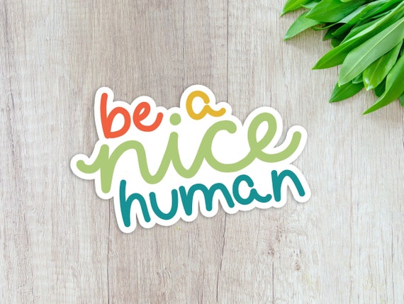 Be a Nice Human Decal: Laptop Sticker | Etsy