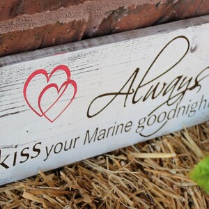 Marine Wife Wooden Sign - Always Kiss Your Marine Goodnight - USMC Sign ...