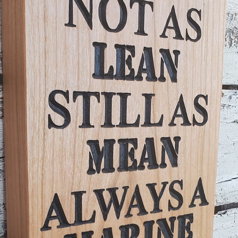 Not as Lean but Still as Mean Always A Marine Wood Carved Sign - Etsy