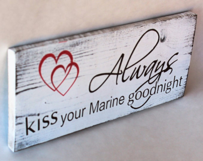 Marine Wife Wooden Sign Always Kiss Your Marine Goodnight - Etsy