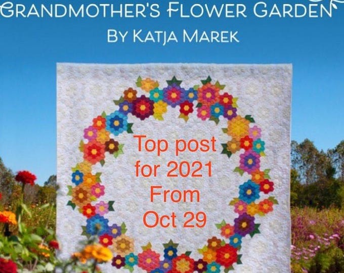 KATJA MAREK: Homage to Grandmother's Flower Garden Pattern and Piece ...