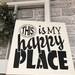 THIS Is My HAPPY Place Hand Painted Wood Sign Home Wall | Etsy