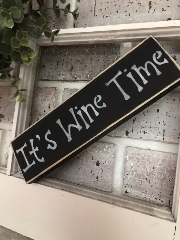 Wine Sign/it's Wine Time/shelf Sitter/funny Wine Sign/home Decor/maria ...