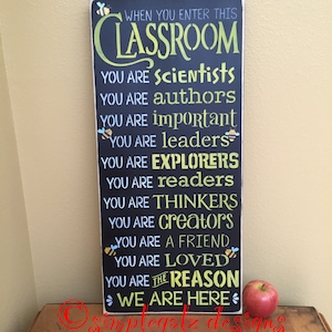 Teacher Sign/ When YOU Enter This Classroom/ Hand Painted/ Wood Sign ...