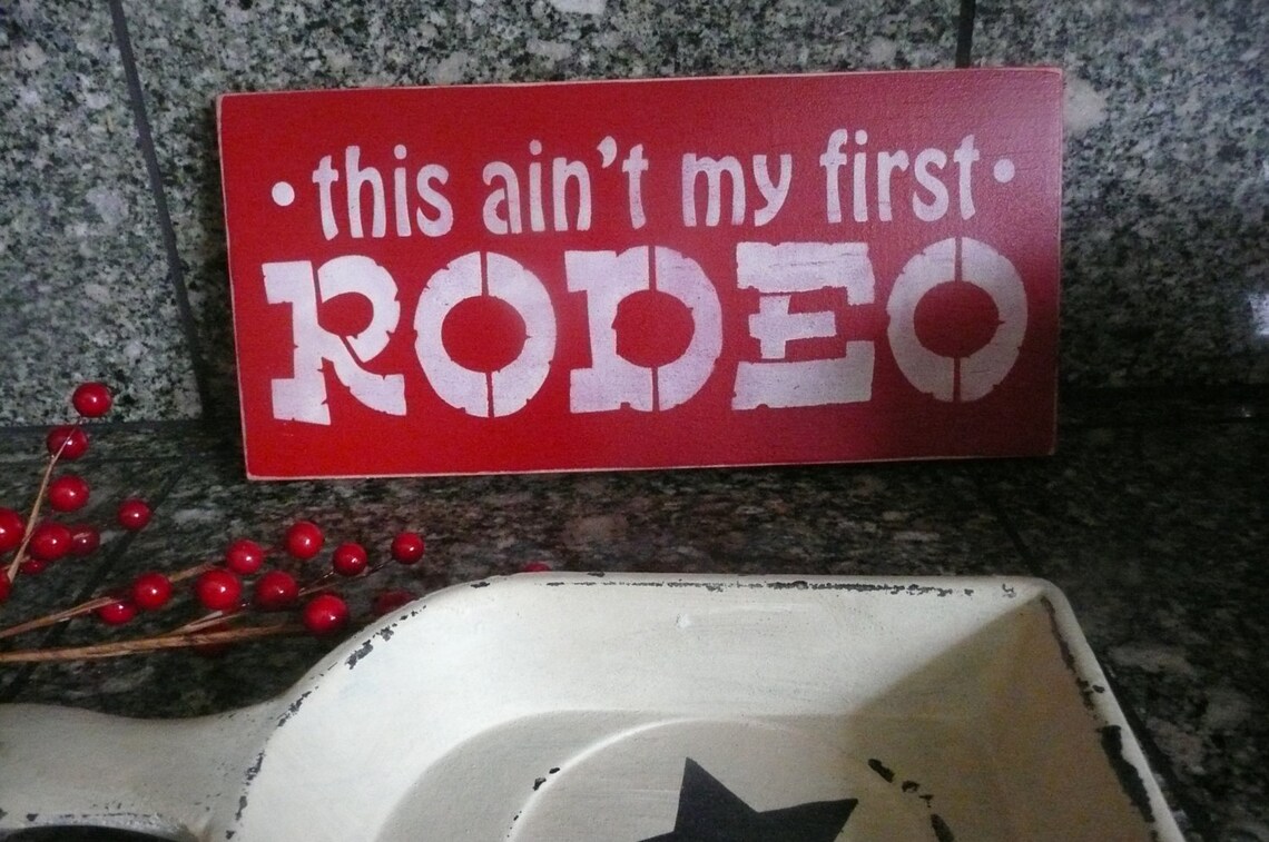 THIS AIN'T MY First Rodeo/hand Painted Wood/ Sign/ Western | Etsy