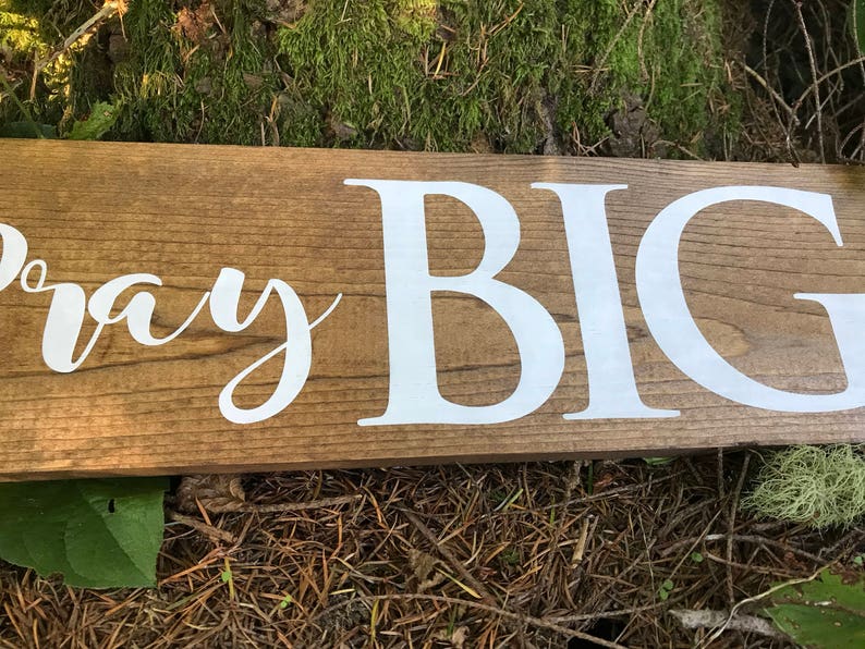 Pray BIG Hand Painted Wood Sign 6 X 18 | Etsy
