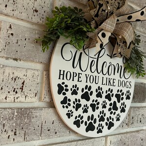 Welcome Door Hanger/ Welcome Hope You Like Dogs/ Front Door Decor/ Door ...