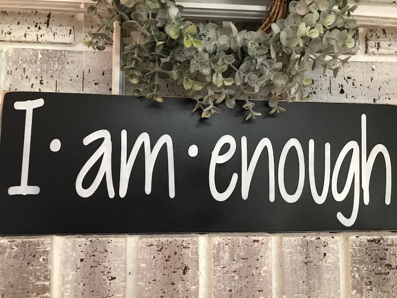 I.am.enough/hand Painted/wood Sign/home Decor/inspiration/6" X 18 ...