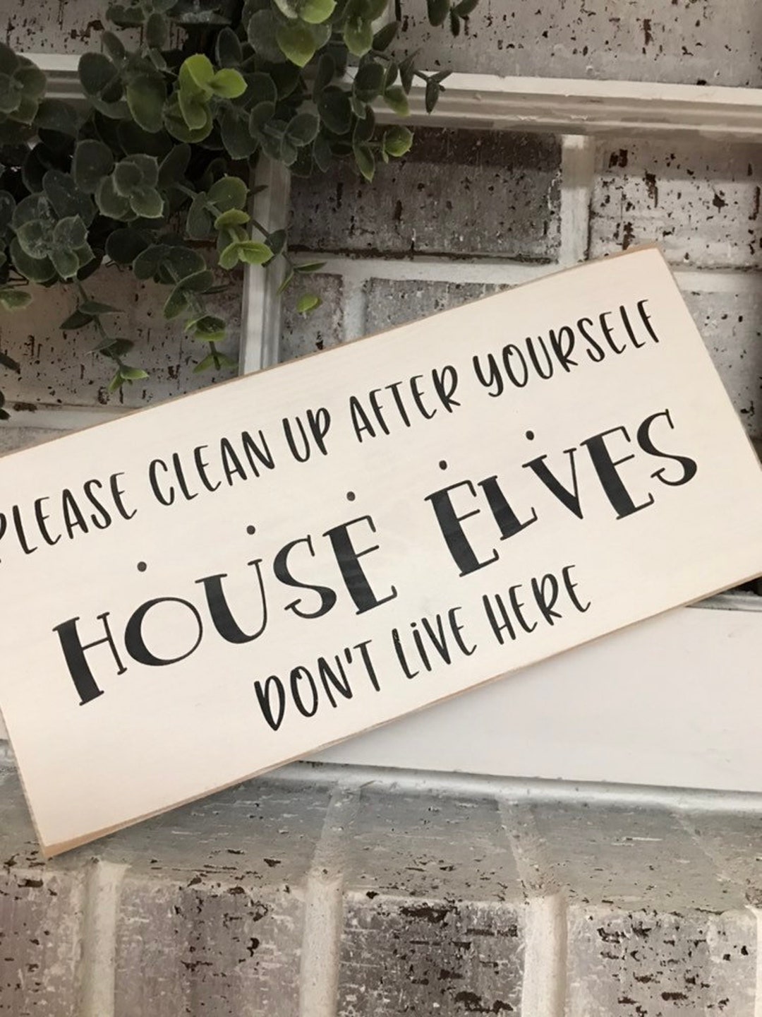 Please Clean Up/after Yourself/house Elves/don't Live Here/hand Painted ...