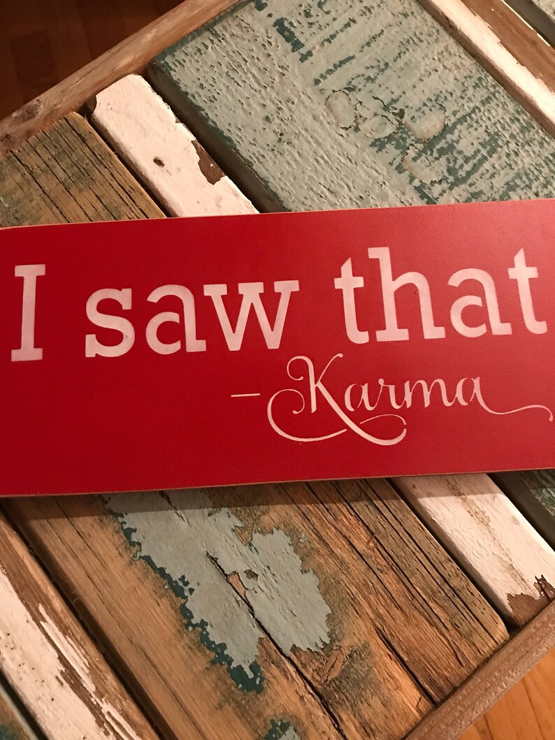 I Saw That. Karma/ Hand Painted/wood Sign/wall Decor/karma - Etsy