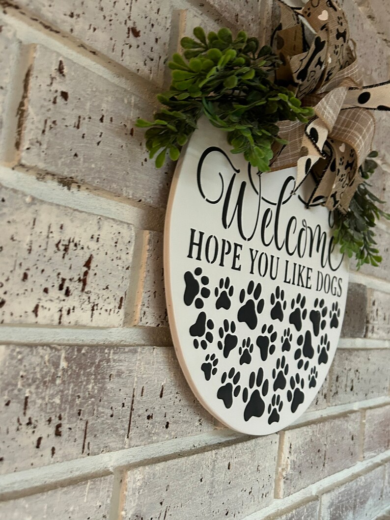Welcome Door Hanger/ Welcome Hope You Like Dogs/ Front Door Decor/ Door ...