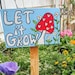 Let It Grow Mushroom Garden Sign, Gardening Decor, Mushroom Heart Wood ...