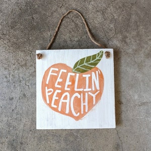 Feeling Peachy Wood Sign, Just Peachy Decorative Wooden Sign, Peach ...
