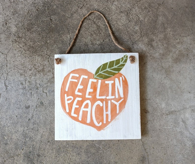 Feeling Peachy Wood Sign Just Peachy Decorative Wooden Sign | Etsy