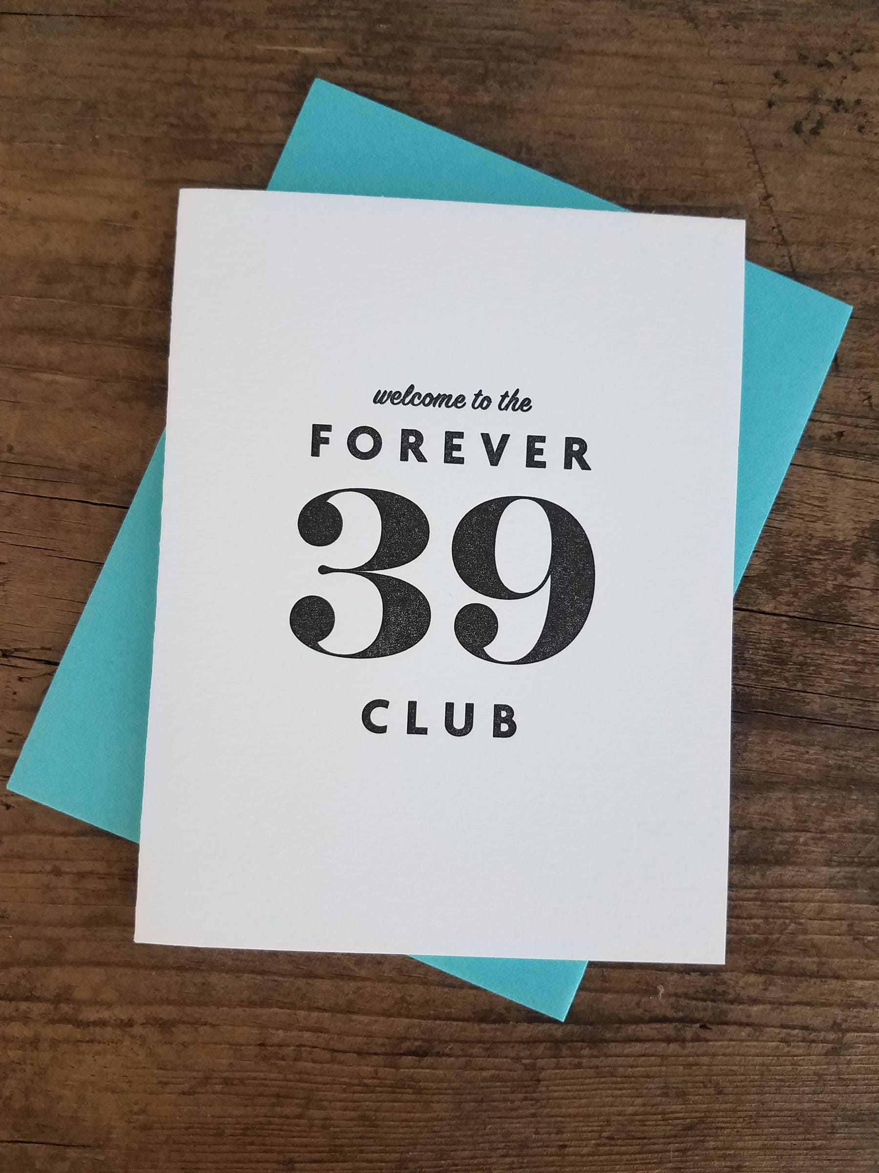 Welcome to the Forever 39 Club Letterpress Card - Etsy