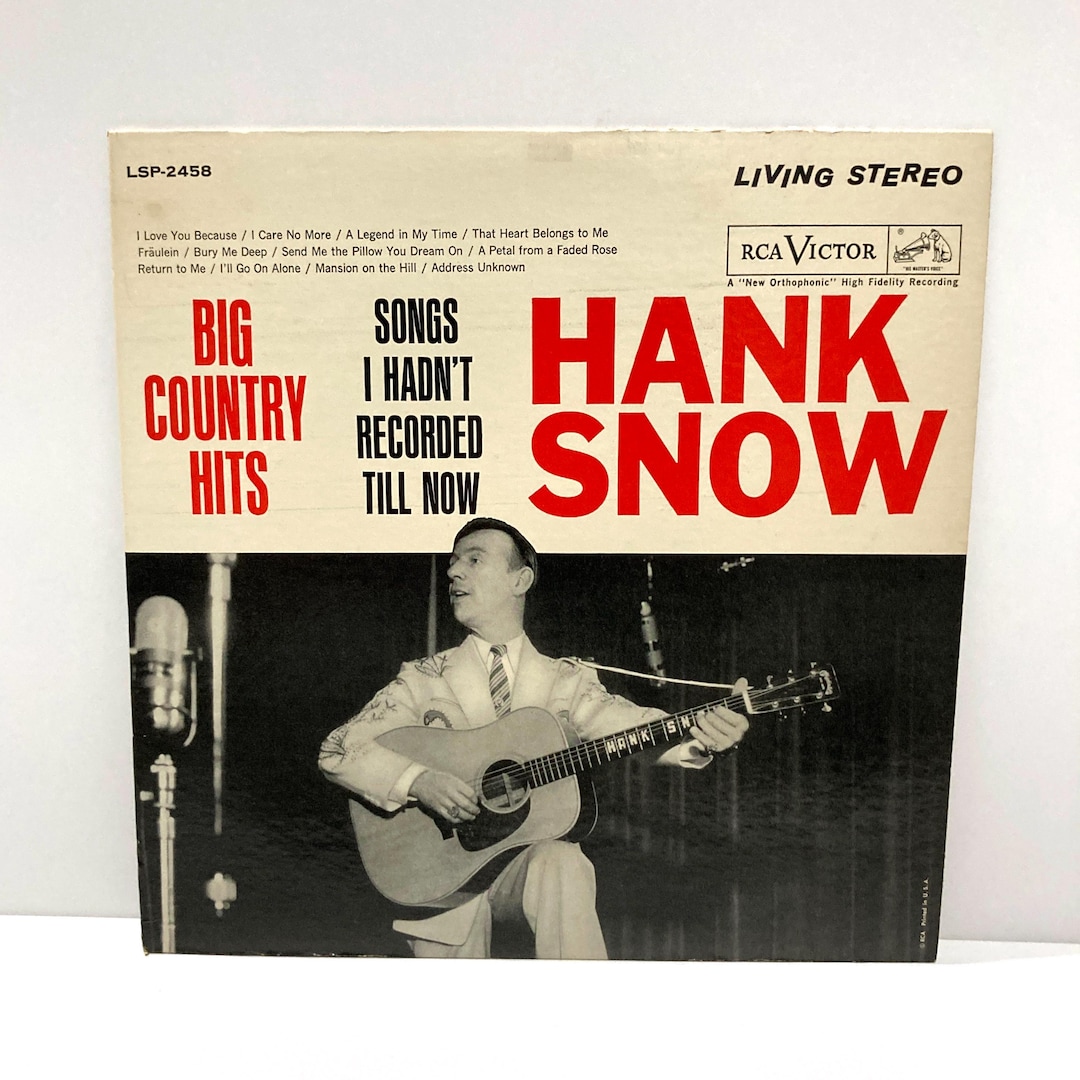 Hank Snow Big Country Hits Vinyl Record - Songs I Hadn't Recorded Till ...