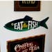Eat More Fish Sign | Seafood Art | Restaurant Decor - Etsy