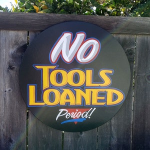 NO TOOLS LOANED Mechanic's Shop Sign. - Etsy