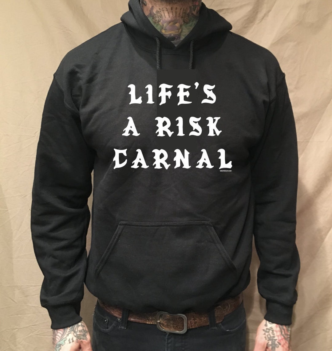 Life's A Risk Carnal on Black Hoodie - Etsy