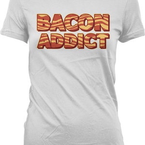 BACON ADDICT I need Bacon in my life. Bacon Obsessed. I love | Etsy