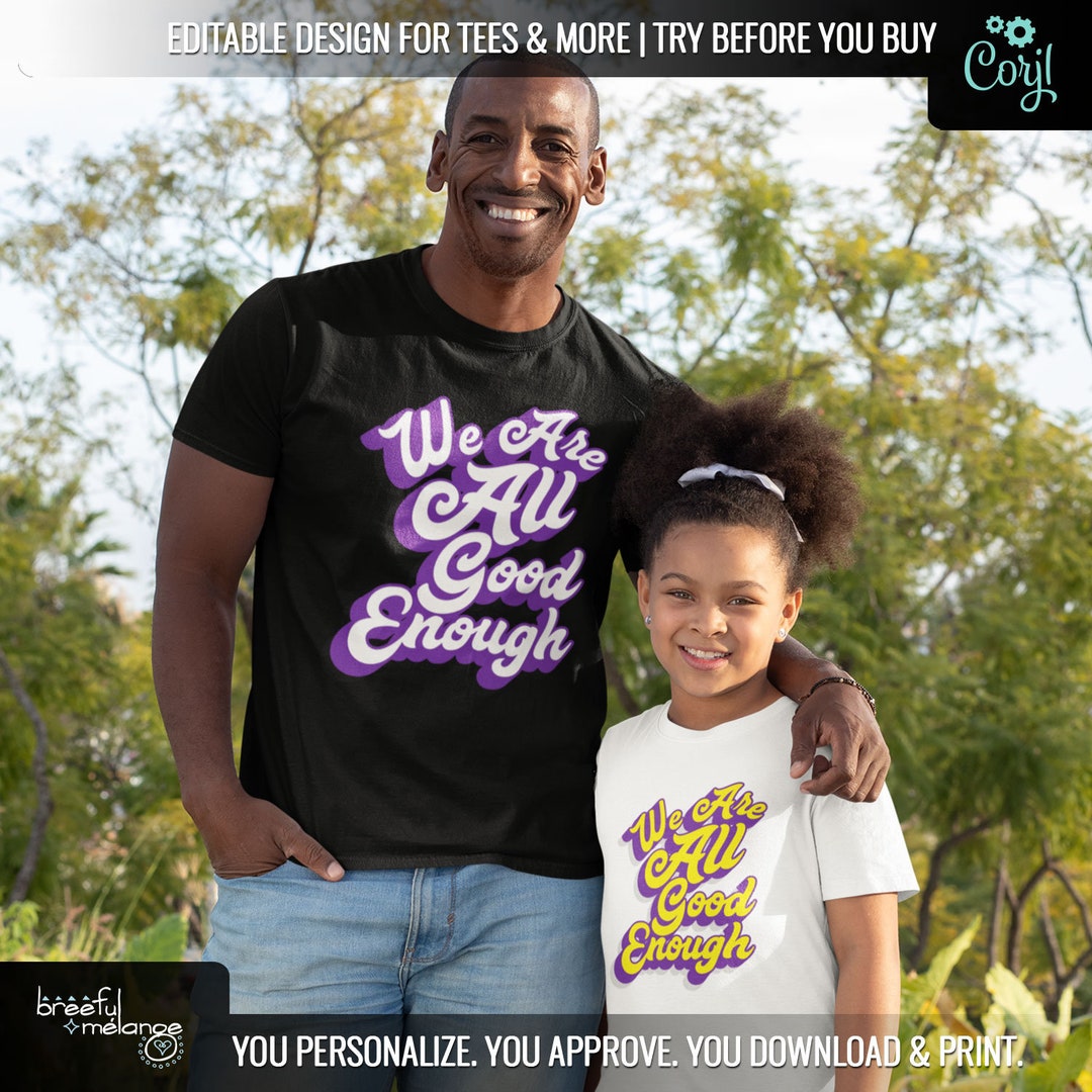 We Are All Good Enough Editable Design, Edit Yourself, Feel Good ...
