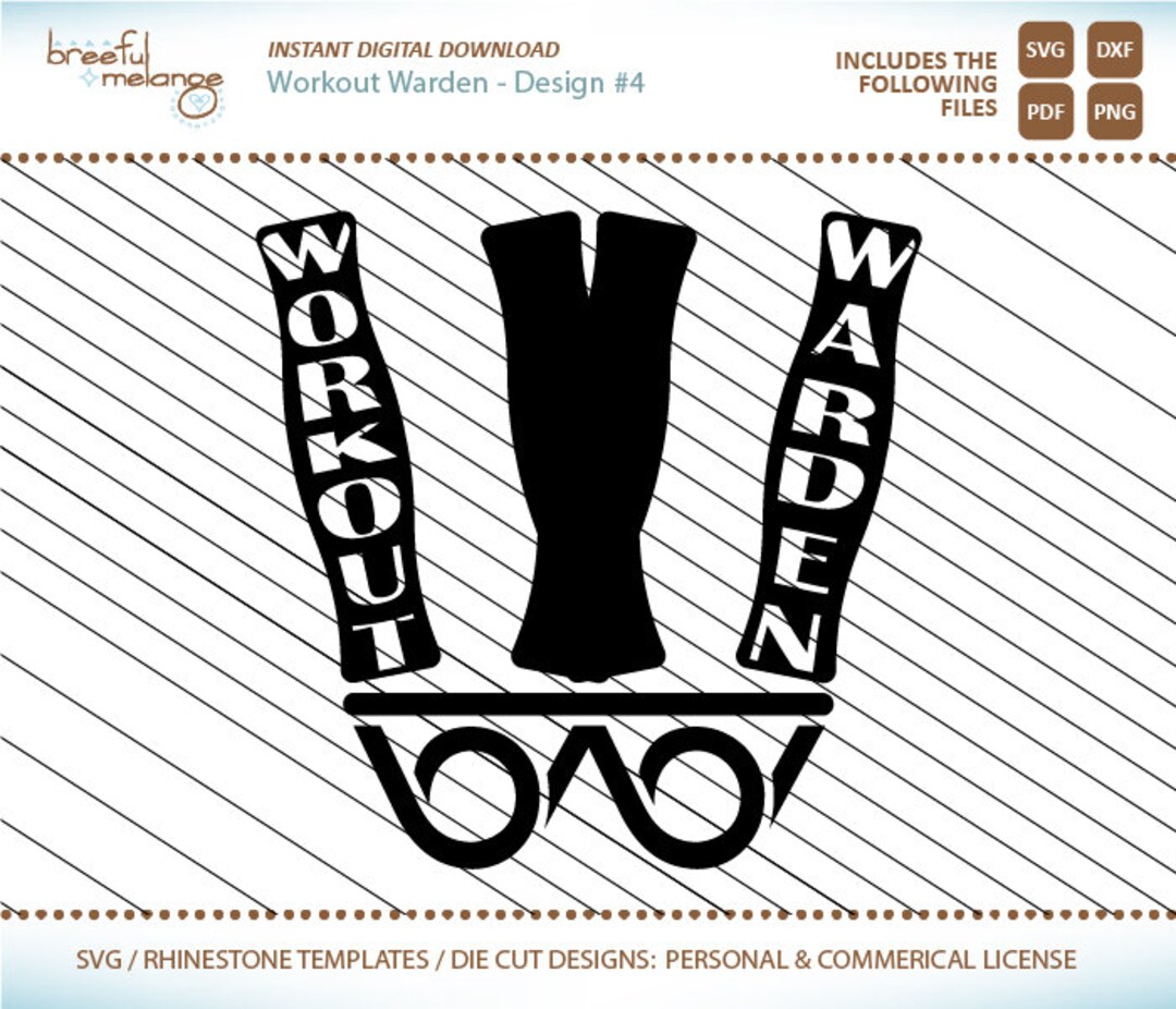 SVG File Workout Warden Style 4 + Dxf Png Pdf, Digital Cut Files ...