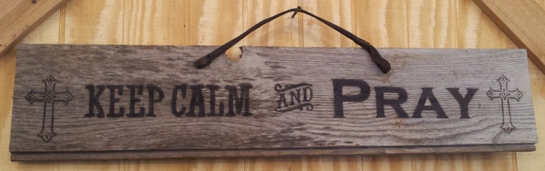 Keep Calm & Pray Repurposed Barnwood Sign | Etsy