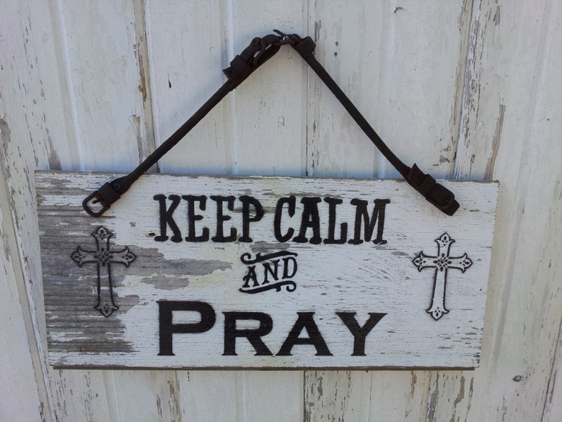 Keep Calm & Pray Repurposed Barnwood Sign | Etsy