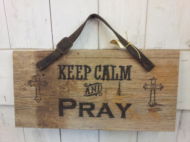 Keep Calm & Pray Repurposed Barnwood Sign | Etsy