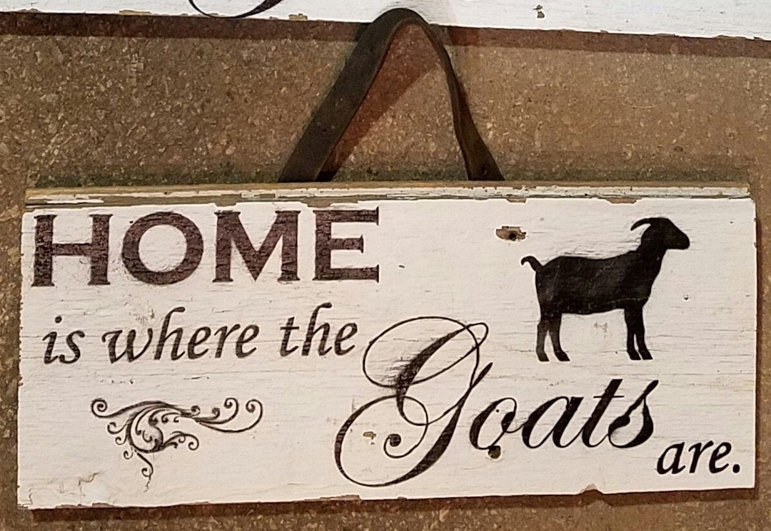 Home is Where the Goats Are Barn Wood Sign Farm Sign Goat - Etsy