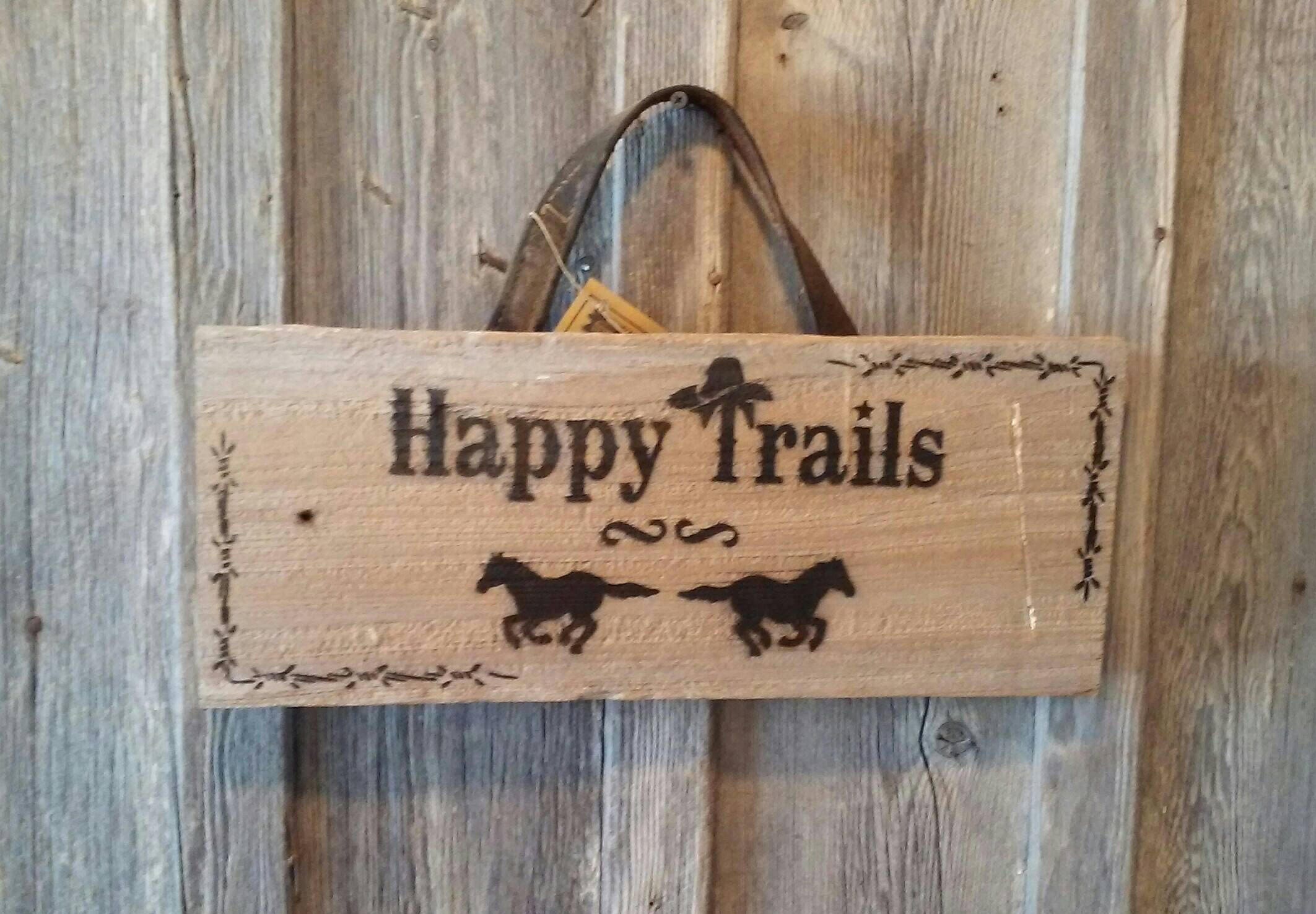 Happy Trails Horse Riding sign Old West Cowboy Sign Roy | Etsy