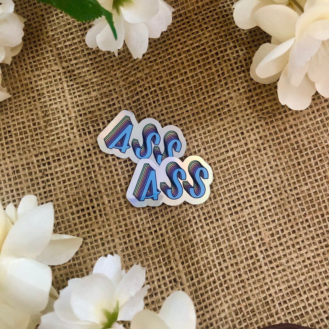 HOLOGRAPHIC STICKER Ass Mini Funny Gag Swear Word Butt Sticker - Etsy
