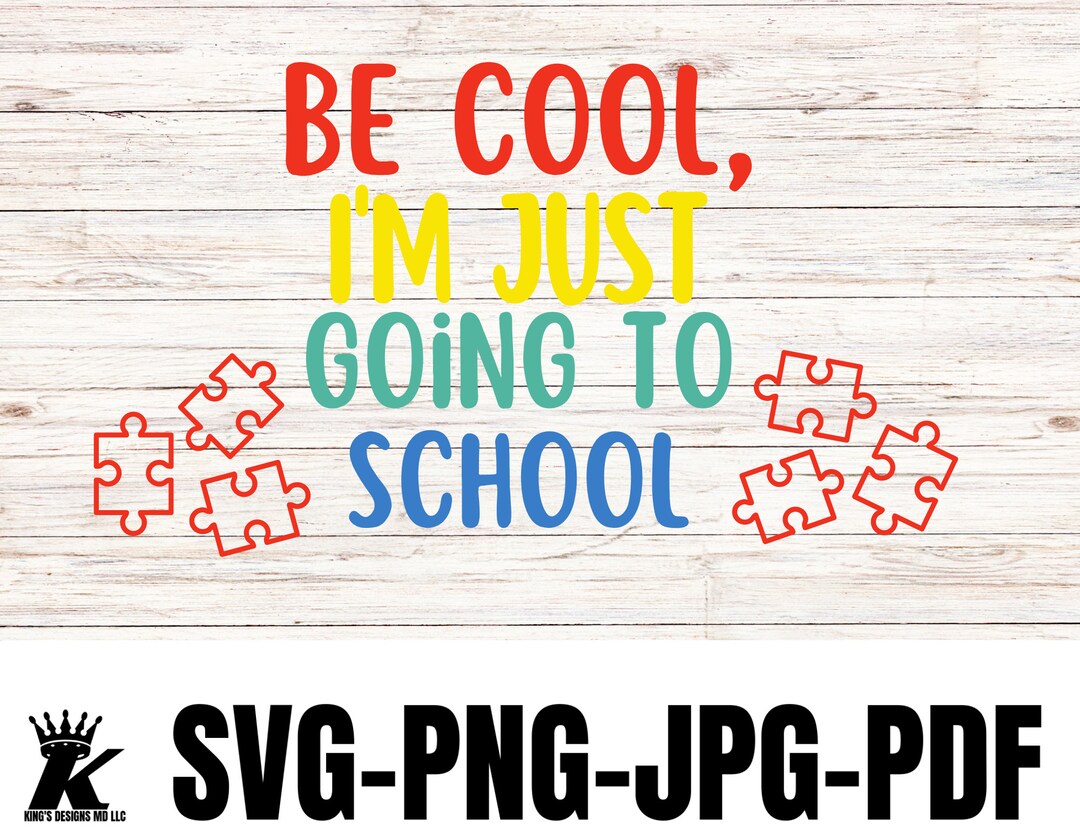 Be Cool School Svg, Autism Back to School SVG Bundle, Teacher First Day ...