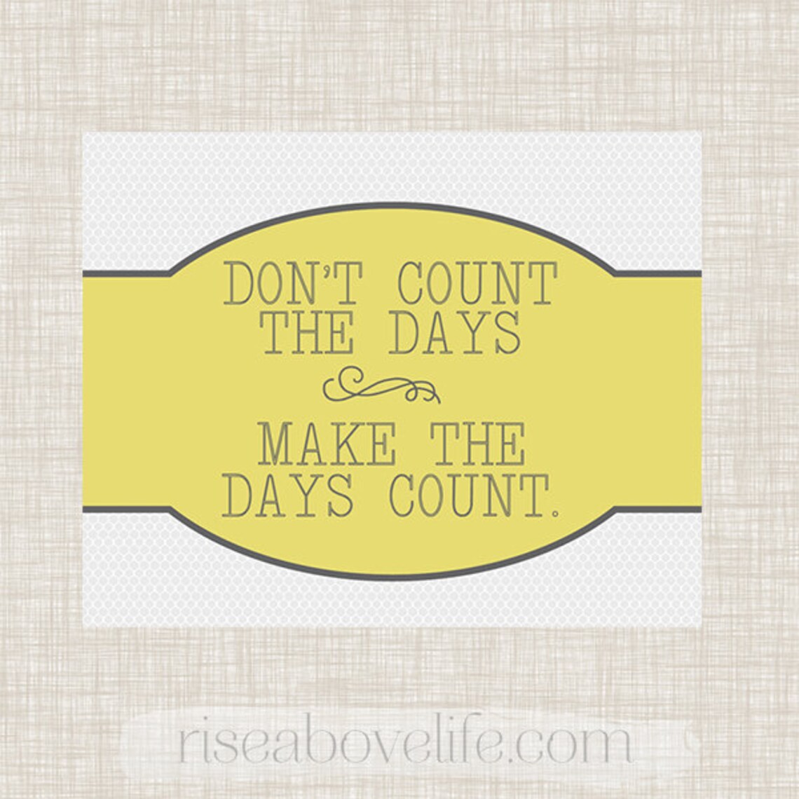 Don't Count the Days - Printable Art Sign Digital Designs, Clipart ...