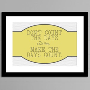 Don't Count the Days - Printable Art Sign Digital Designs, Clipart ...