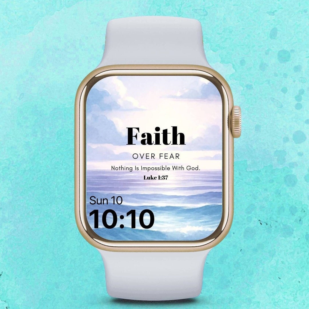 Apple Watch Face Christian Faith Over Fear Nothing is Impossible With ...