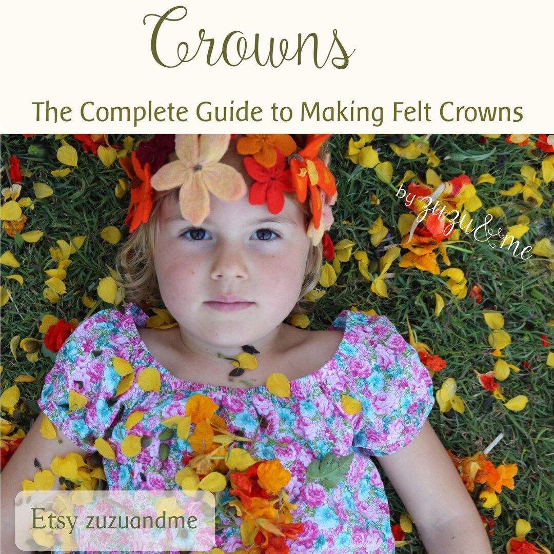 Crowns * the Complete Guide to Making Felt Crowns * Crown Patterns ...