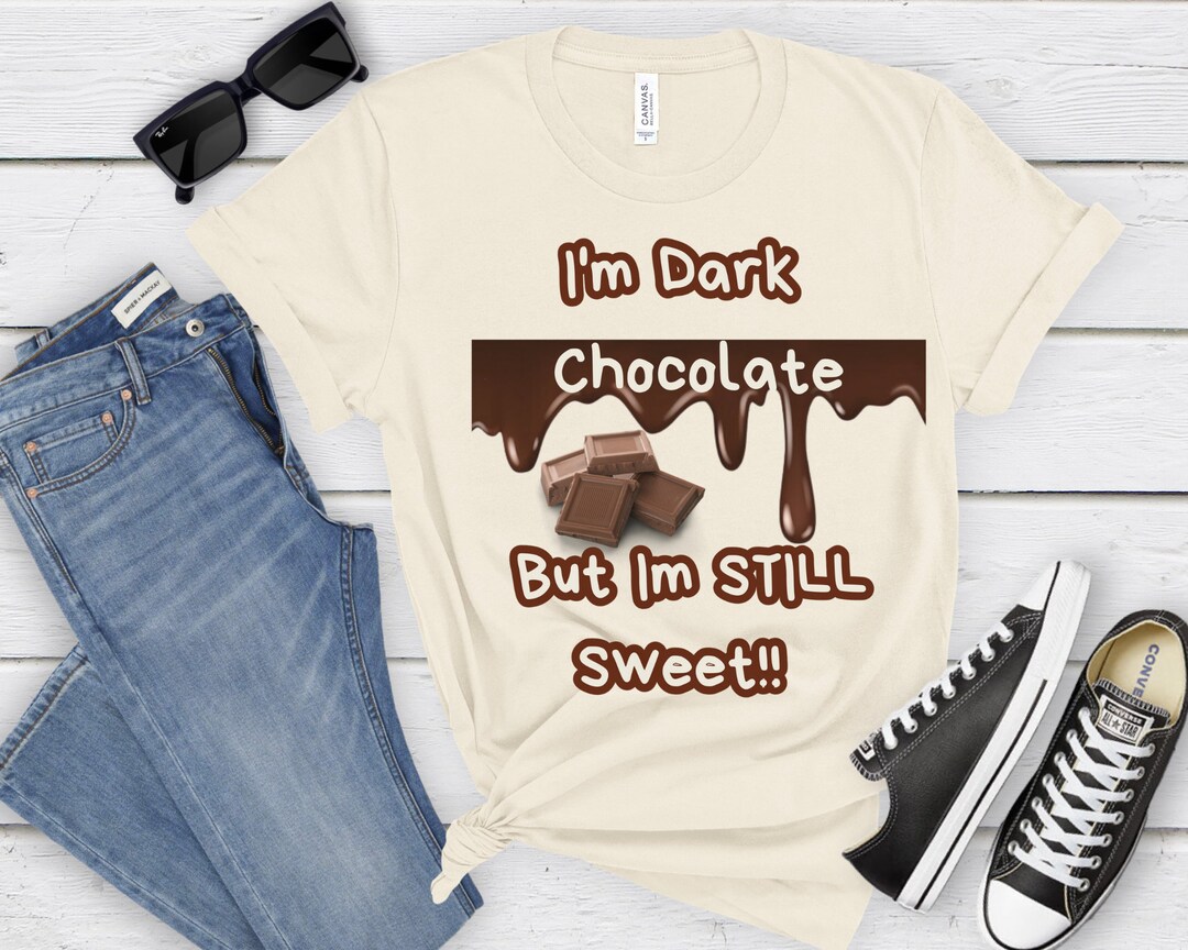 I'm Dark Chocolate T Shirt,bella Canvas 3001 Tees,unisex Jersey Short Sleeve Tee - Etsy