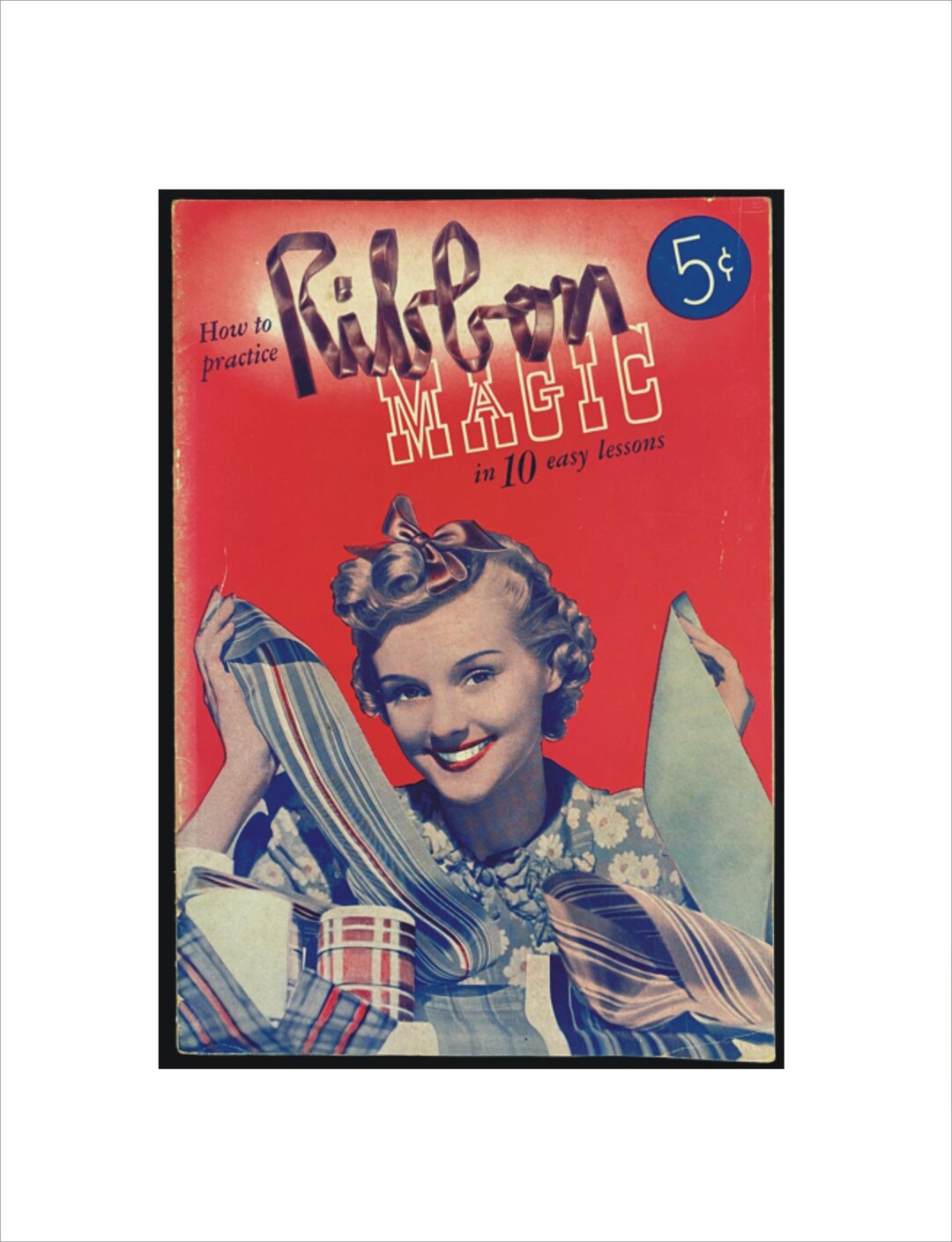1940s How to Practice Ribbon Magic in 10 Easy Lessons Vol. 3 No. 1 ...