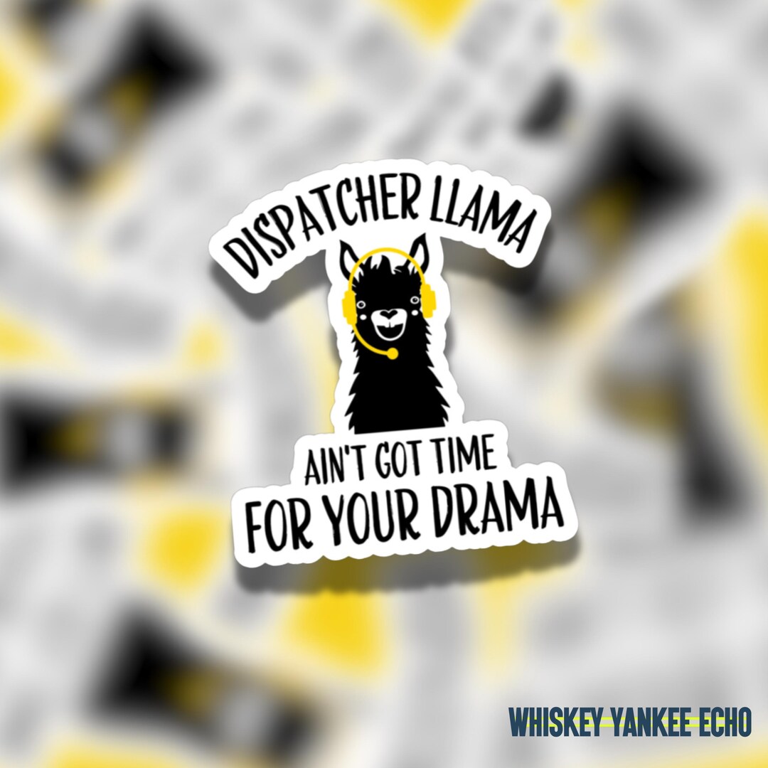 Dispatcher Llama | 911 Dispatcher Stickers | Fire, Police, Ambulance ...