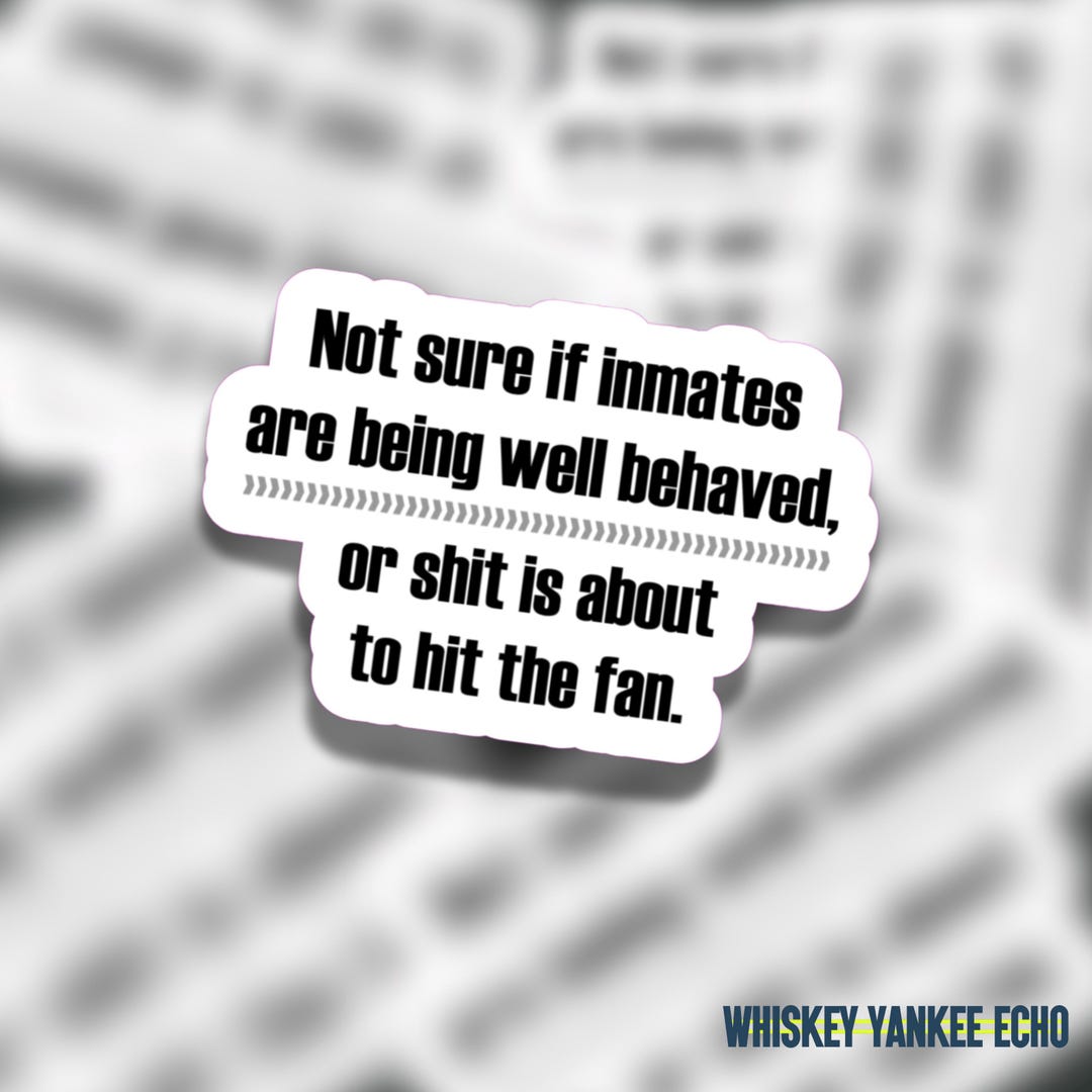 Well Behaved Inmates Corrections Prison Guard Jail Funny Corrections ...